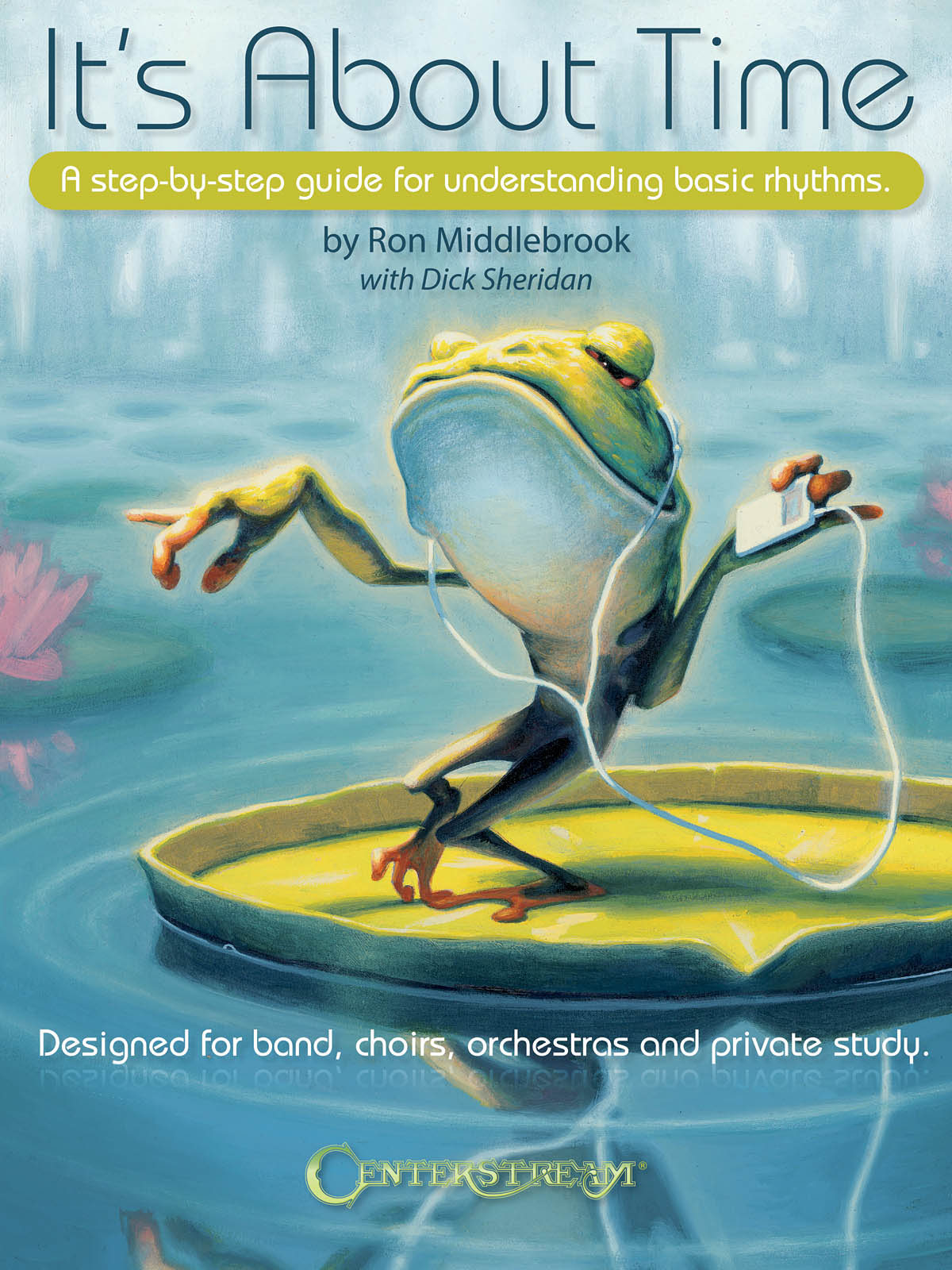 It's About Time A Step-by-Step Guide for Understanding Basic Rhythms ...