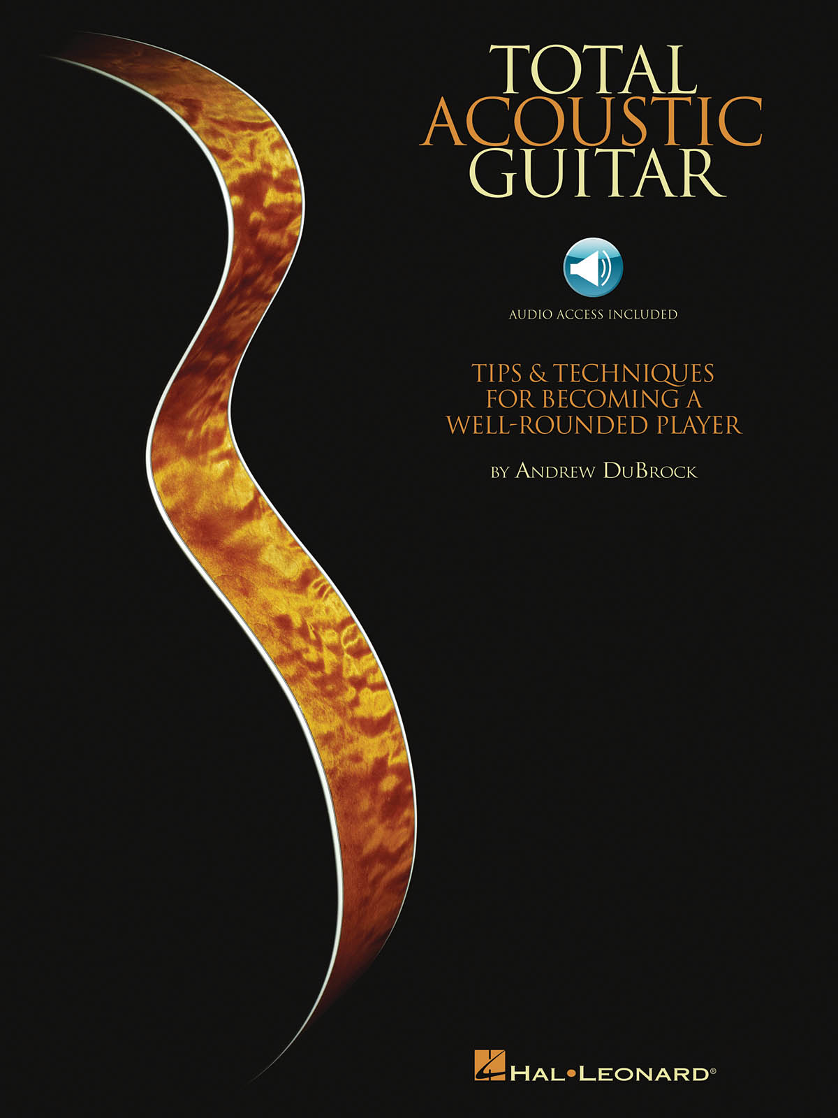 Total Acoustic Guitar Tips & Techniques for Becoming a Well-Rounded ...
