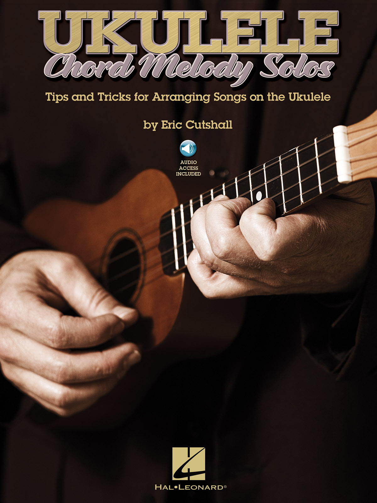 Ukulele Chord Melody Solos Tips and Tricks for Arranging Songs on the ...