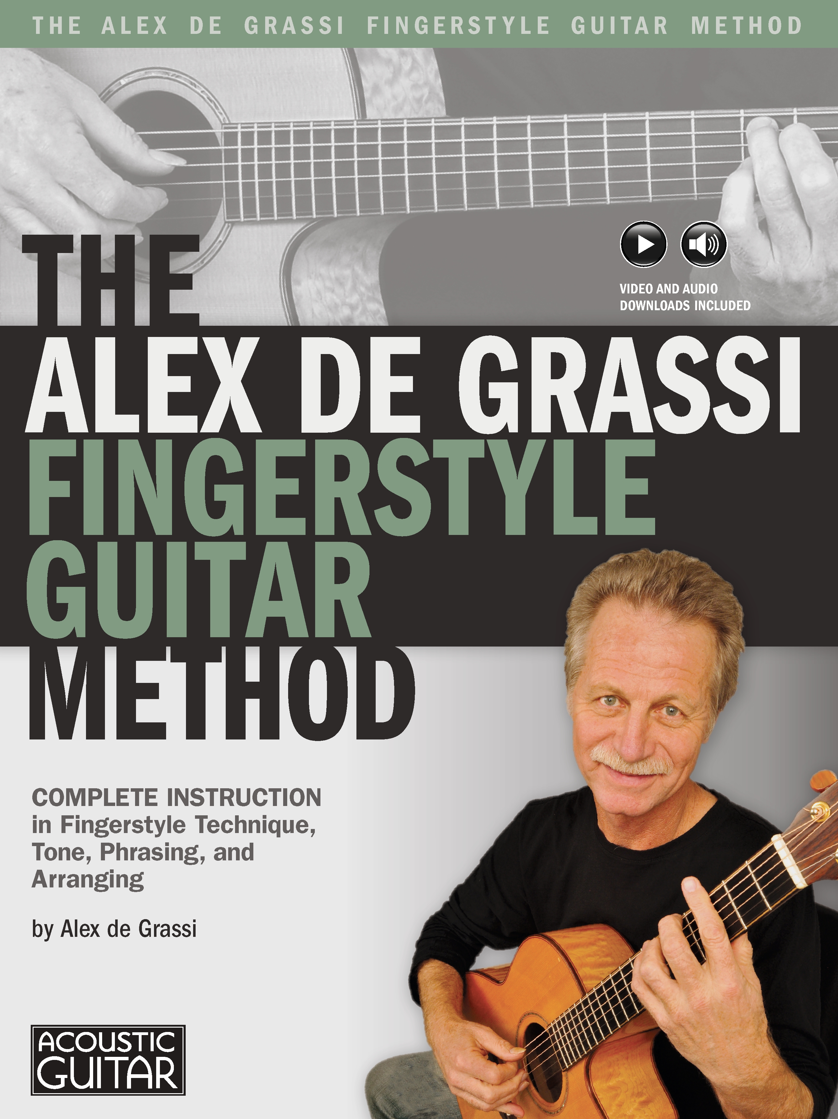 The Alex De Grassi Fingerstyle Guitar Method Complete Instruction in ...