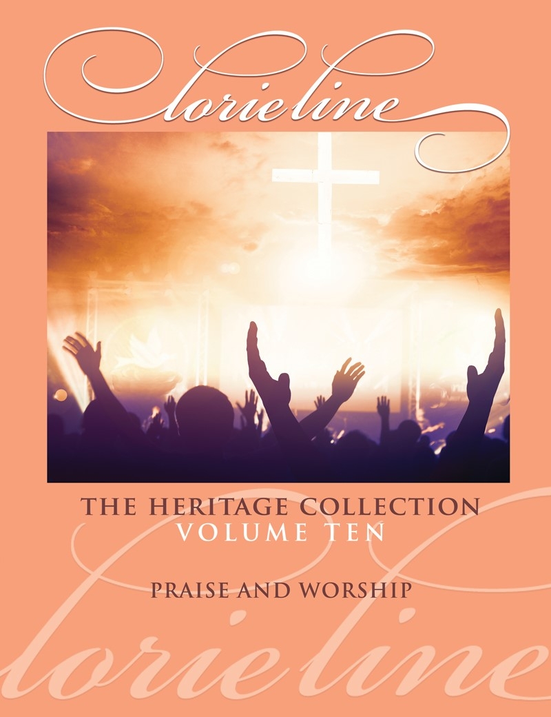 Lorie Line - The Heritage Collection Volume 10: Praise and Worship - Willis Music Store