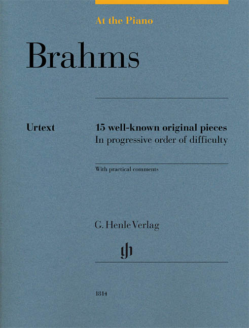Brahms: At the Piano 15 Well-Known Original Pieces in Progressive Order ...